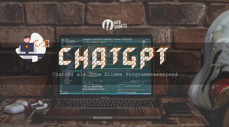 ChatGPT als Jouw Slimme Programmeervriend Web Rabbitz 凌